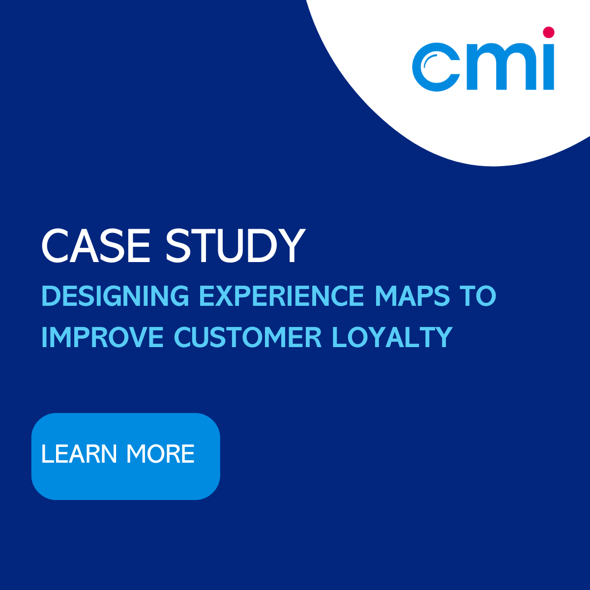 Case Study: Designing Experience Maps - CMI Research